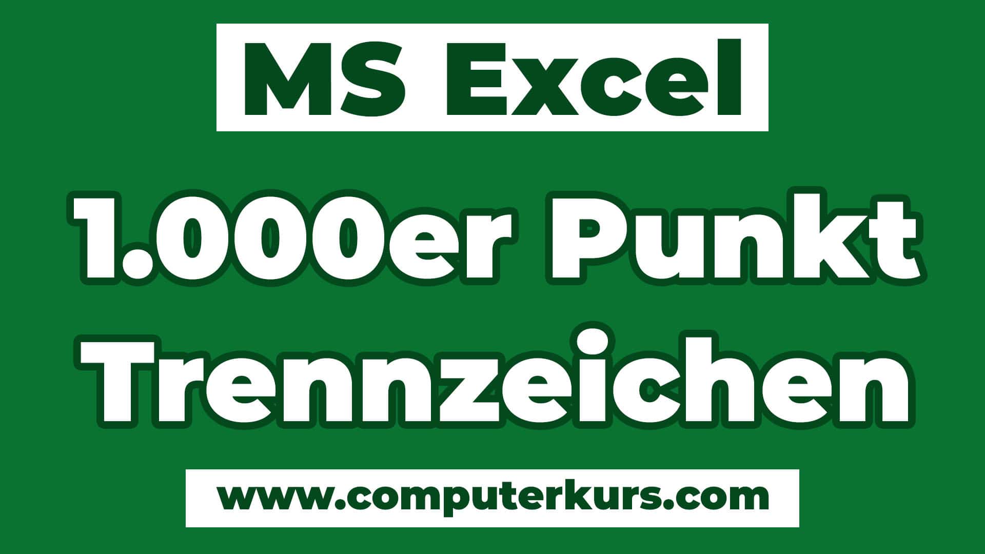 🔢 Excel: 1000er-Punkt als Trennzeichen