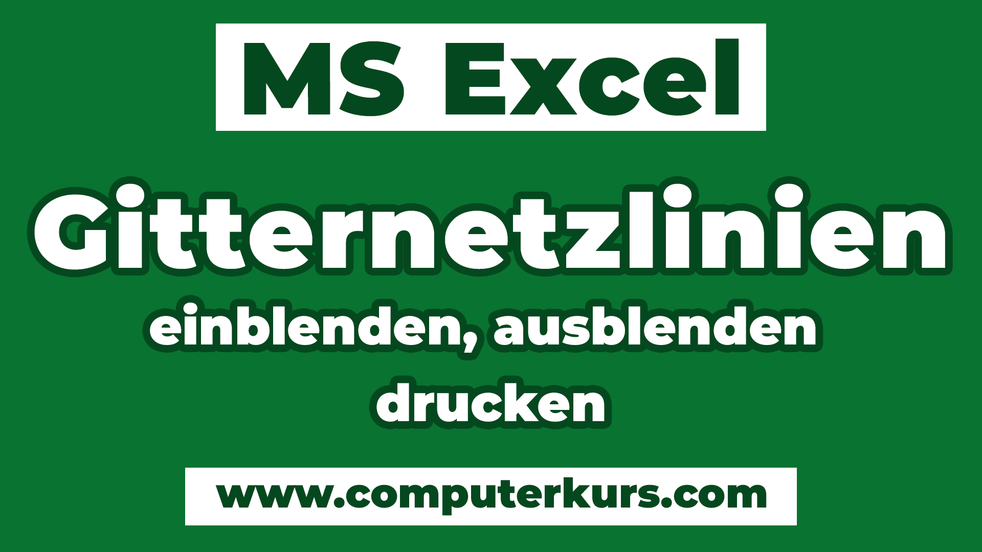 🔲 Excel Gitternetzlinien – Einblenden, Ausblenden & Drucken